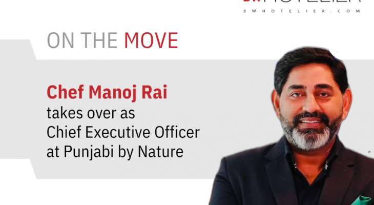 Chef Manoj Rai takes over as CEO of Punjabi by Nature - BW Hotelier